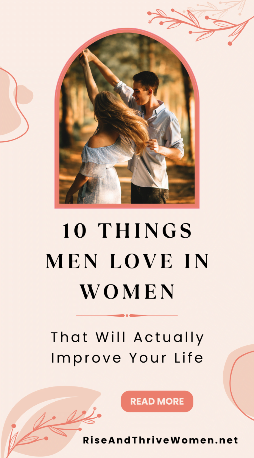 10 Things Men Love in Women That Will Actually Improve Your Life ...